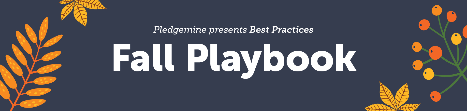Pledgemine | Fall Playbook
